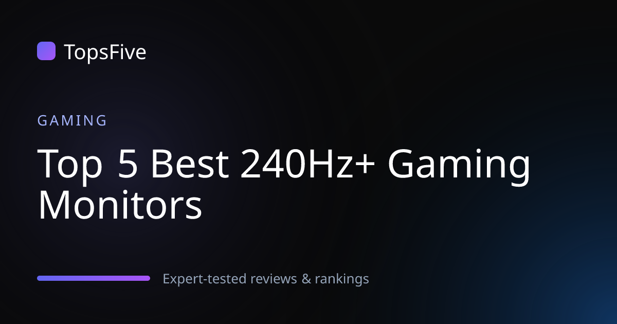 Top 5 Best 240Hz+ Gaming Monitors 2026 - Expert Tested & Ranked ...